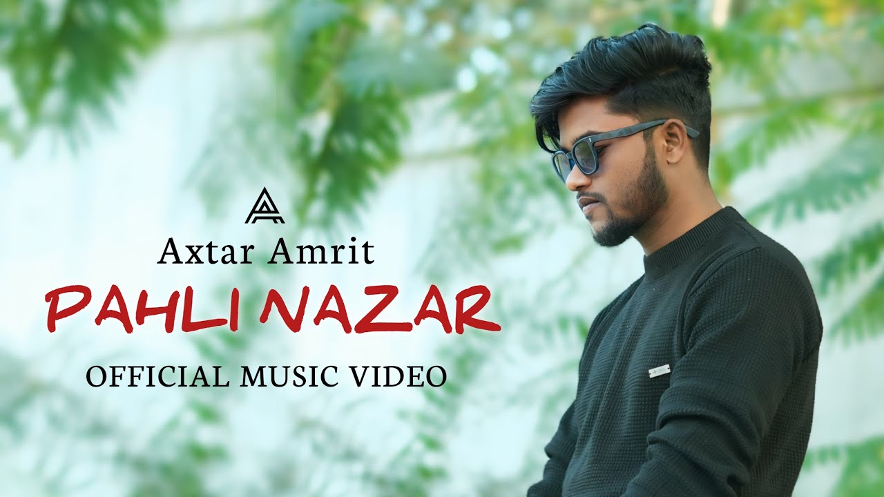 Axtar Amrit _ Pahli Nazar | A1x | Official Music Video 2025 - YouTube