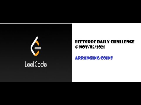 LeetCode daily challenge @ Nov/05/2021 | Arranging Coins | Math | Tamil ...