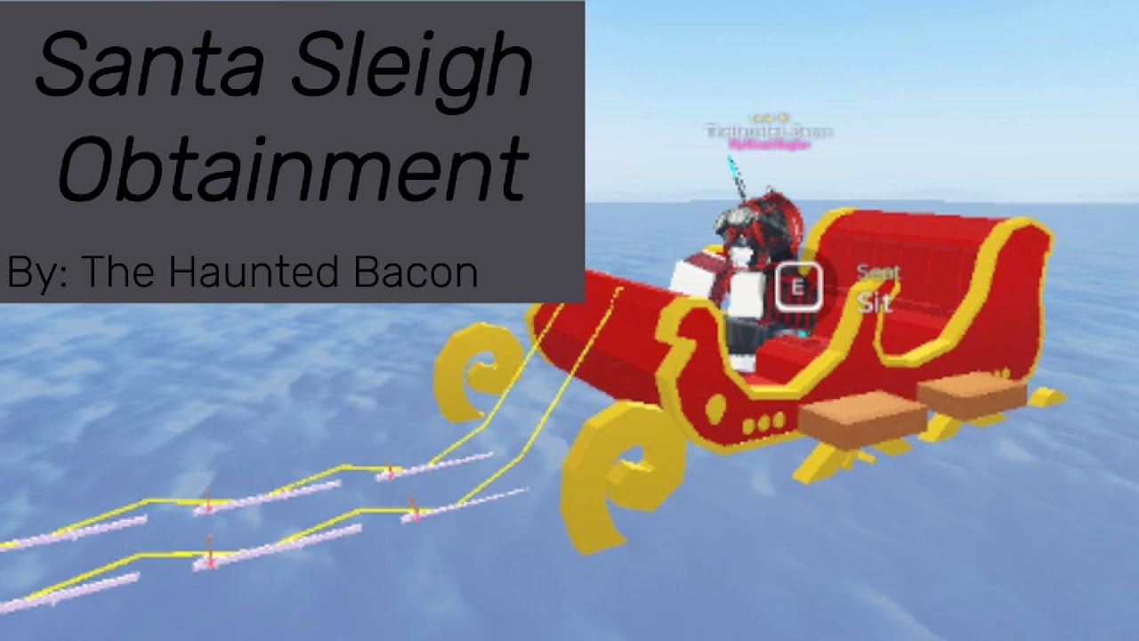 Santa Sleigh Obtainment in Roblox Fisch - YouTube