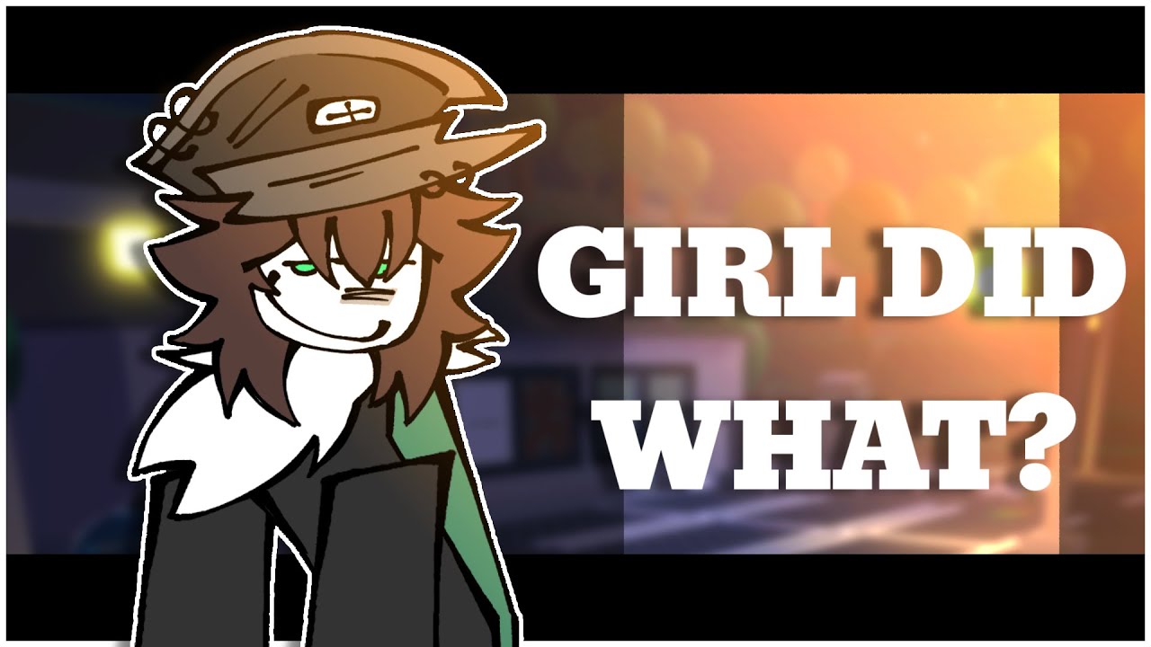 GIRL DID WHAT? [meme] - YouTube