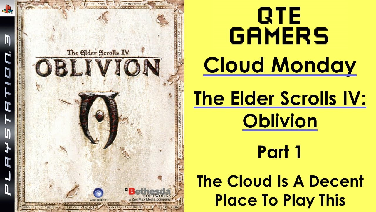 Cloud Monday - The Elder Scrolls IV: Oblivion - Part 1 - The Cloud Is A ...
