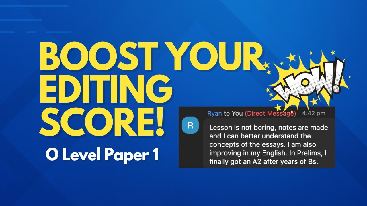Achieve High Scores for Editing | O Level English Paper 1 with ...