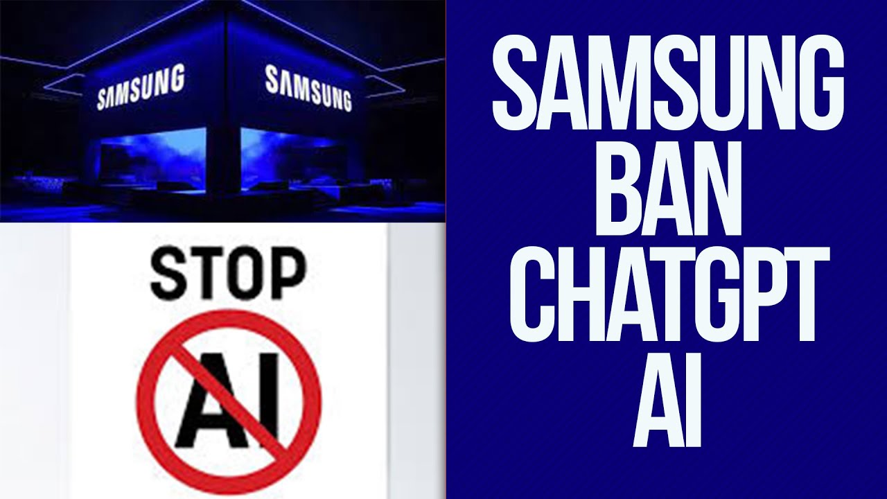 Samsung Bans AI. Samsung Bans ChatGPT. AI like ChatGPT for employees ...