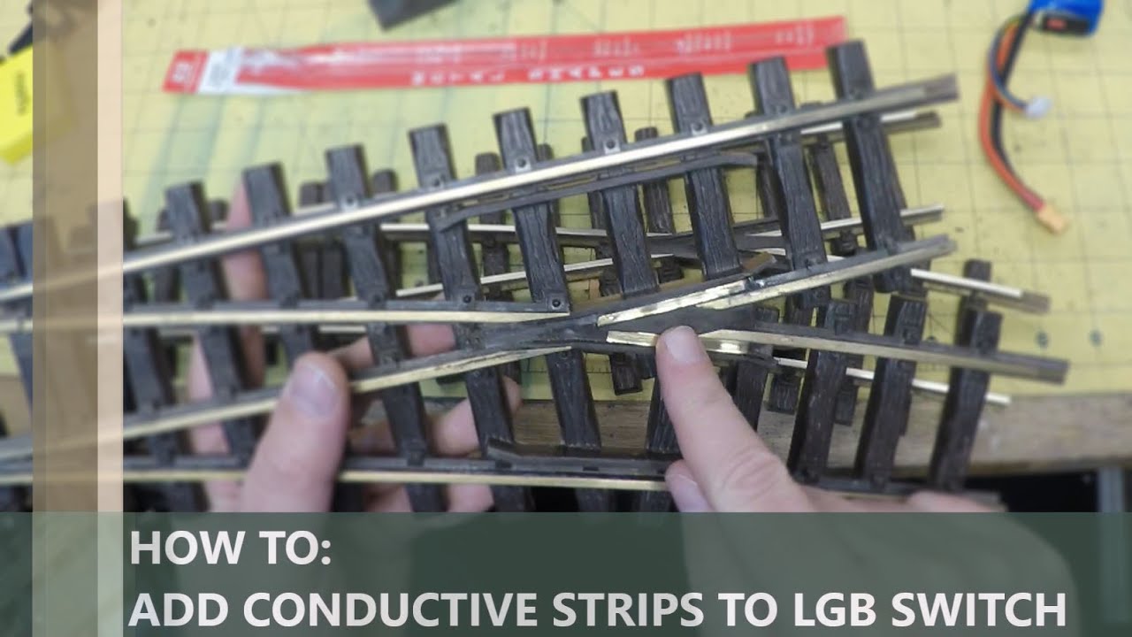How To Add Conductive Strips to LGB Switches To Improve Reliability ...