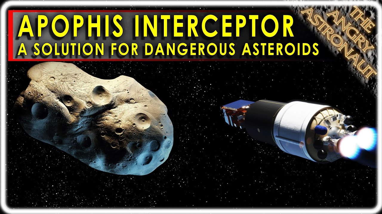 Meet the Apophis Interceptor! Veteran NASA contractor building a solution for dangerous ...
