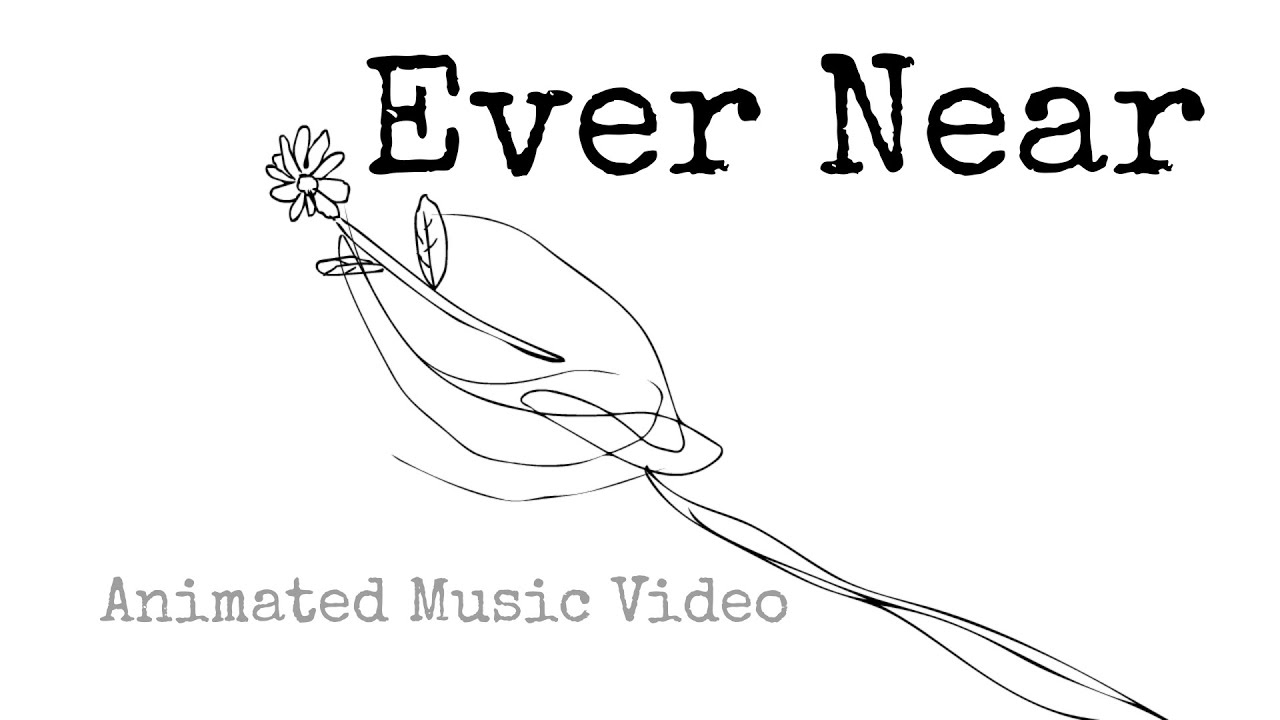 Ever Near - Animated Music Video - YouTube