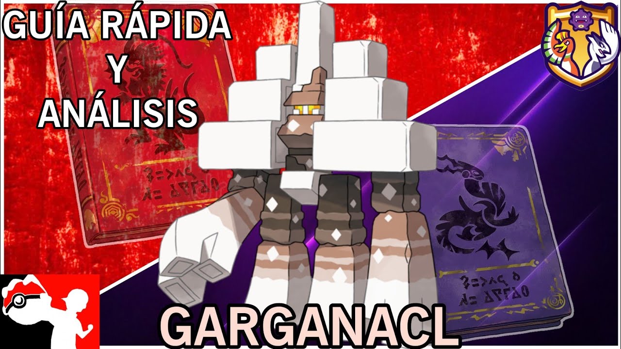 🗻GUÍA RÁPIDA y ANÁLISIS de GARGANACL | Pokémon Escarlata y Púrpura.🗻 ...