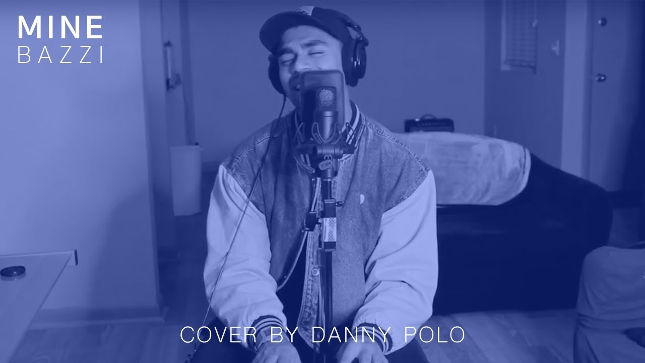Mine - Bazzi (Cover by Danny Polo) - YouTube