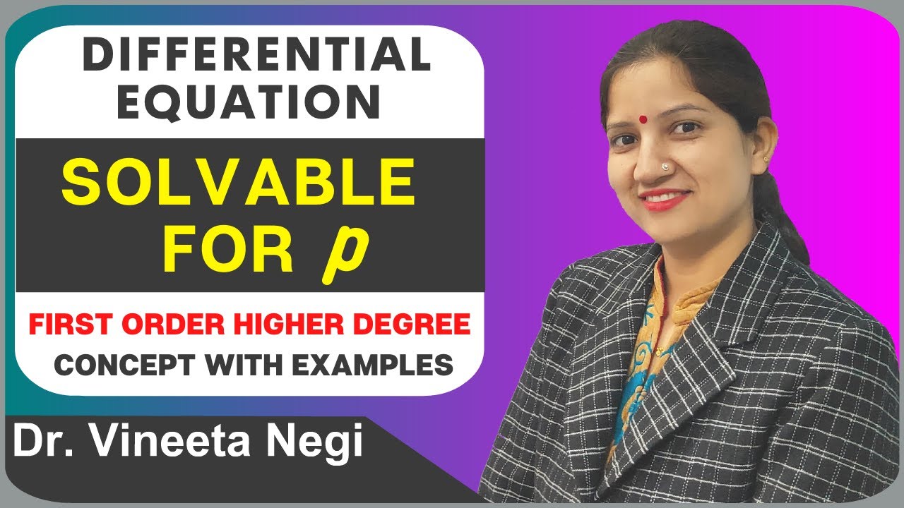 Solvable for p | Differential equation | First Order & Higher Degree ...