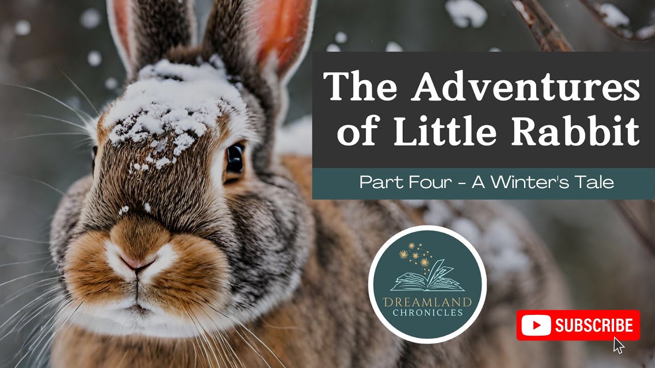 Children's Bedtime Stories-- The Adventures of Little Rabbit Part Four ...