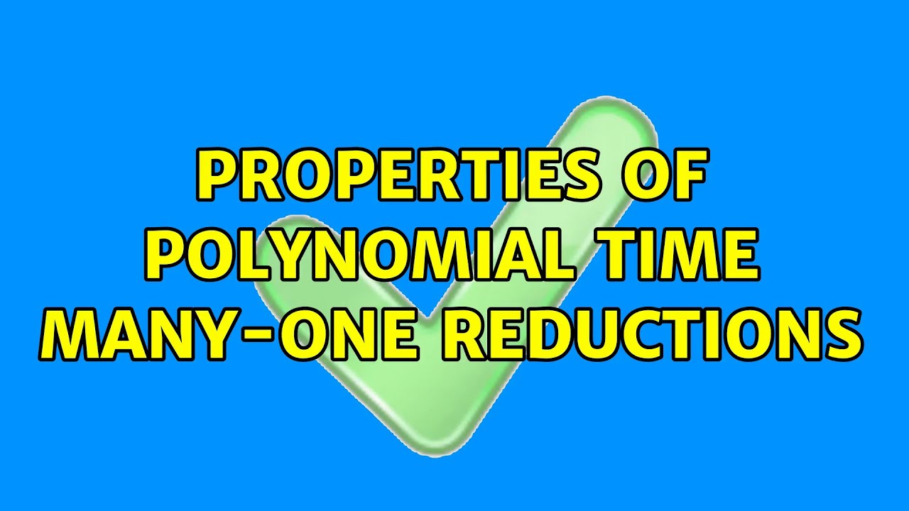 Properties of polynomial time many-one reductions - YouTube