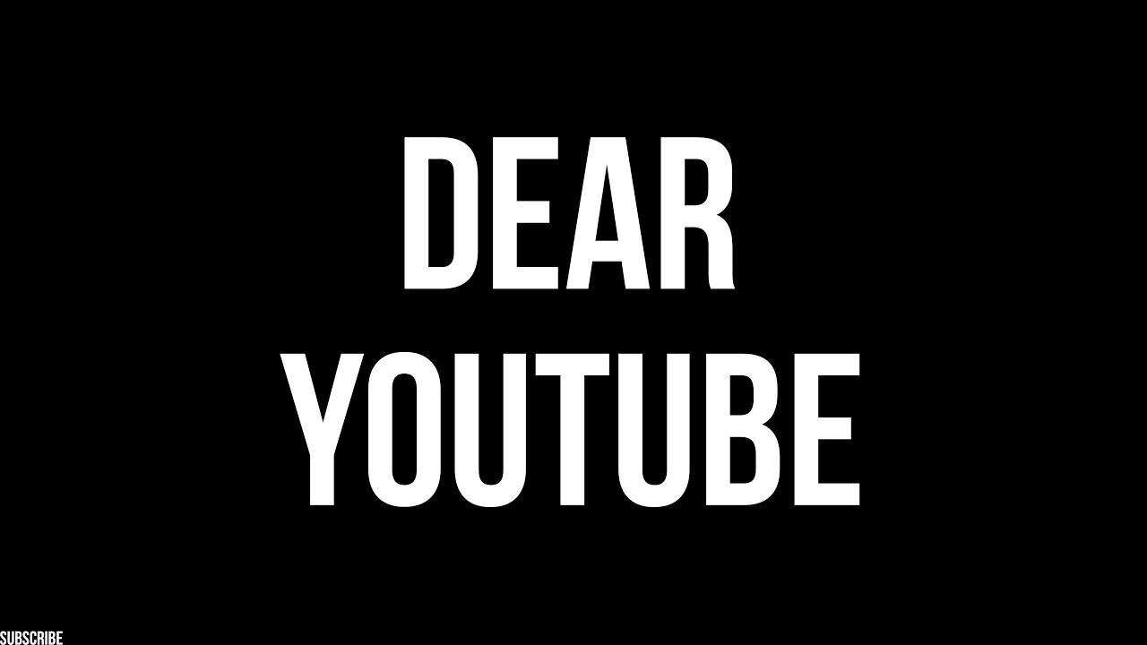 dear youtube - YouTube