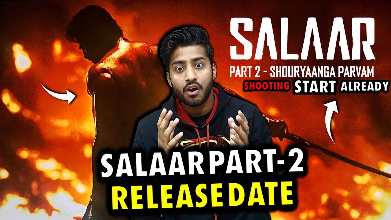 SALAAR PART-2 SHOURYAANGA PARVAM RELEASE DATE | SALAAR PART-2 RELEASE ...