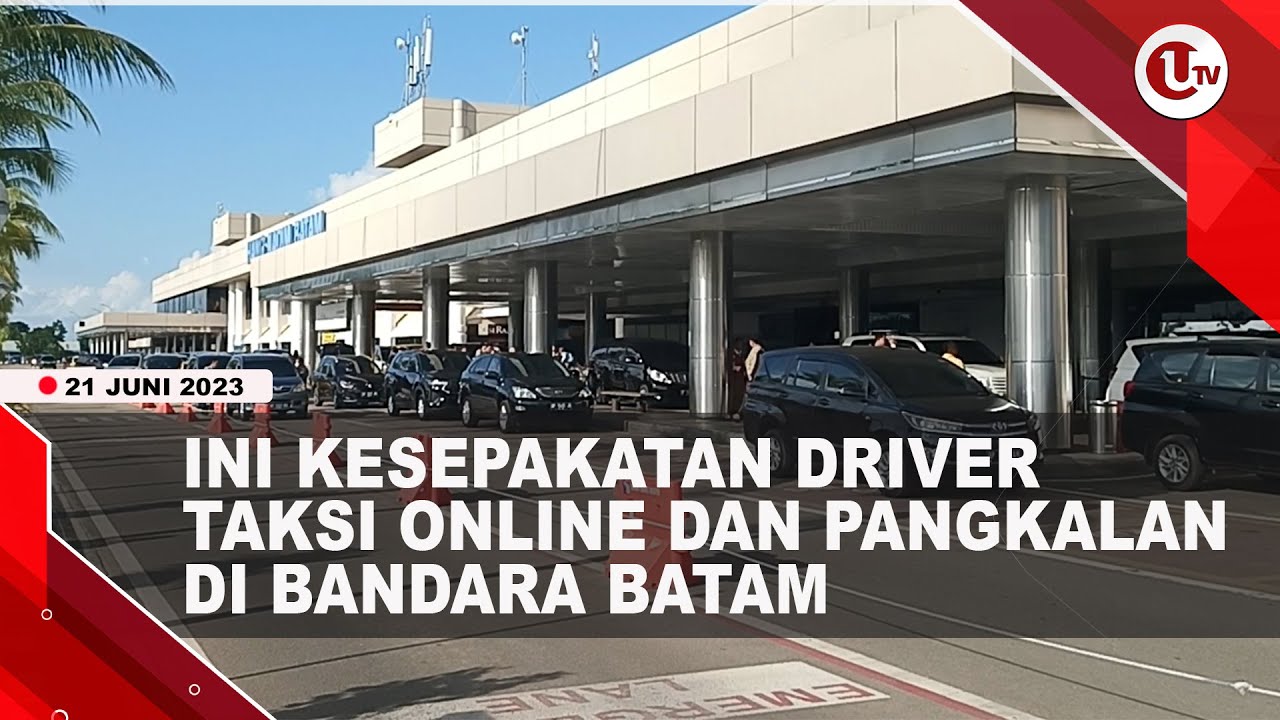 TAKSI ONLINE DAN PANGKALAN DI BANDARA BATAM AKHIRNYA CAPAI KESEPAKATAN ...