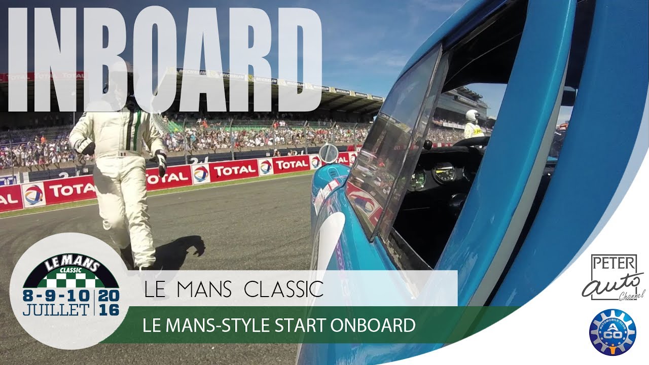 Le Mans-Style start onboard at Le Mans Classic 24 Hours - YouTube