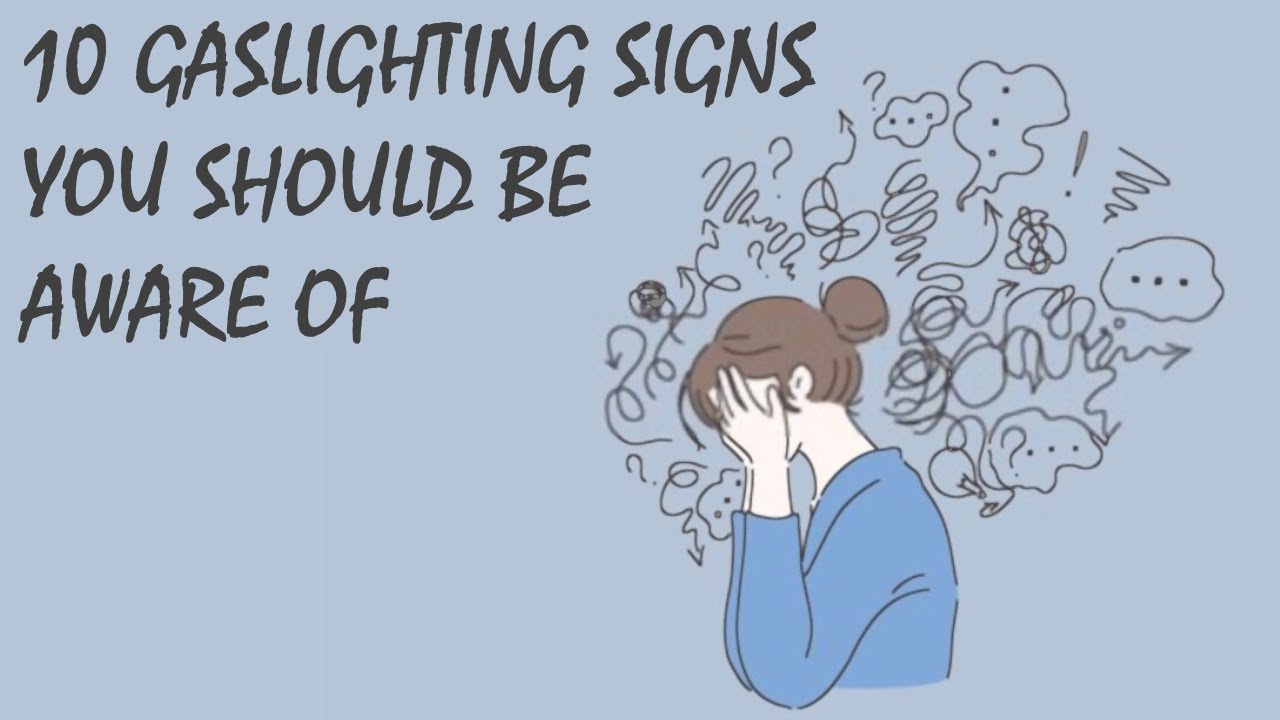 10 Gaslighting Signs You Should Be Aware Of - YouTube