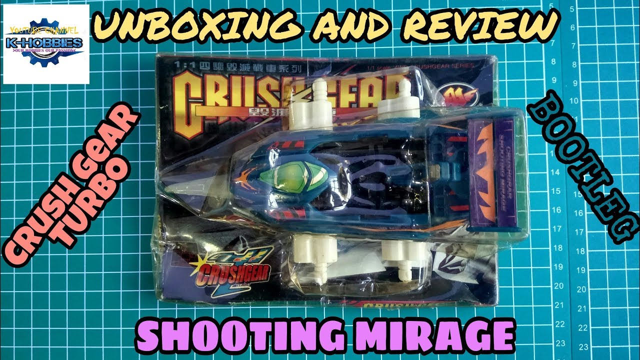 Unboxing Crush Gear Shooting Mirage (Bootleg) [クラッシュギア] - YouTube