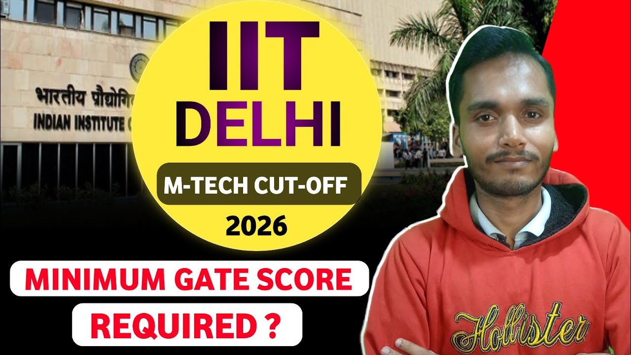 IIT Delhi M-tech Expected Cut-Off 2025-2026 | IIT Delhi M-tech Minimum ...
