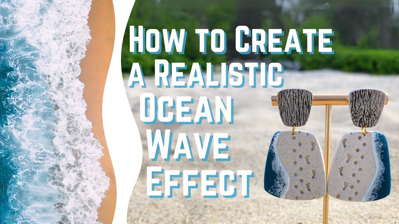 How to Create a Realistic Ocean Wave Effect on Polymer Clay Earrings ...