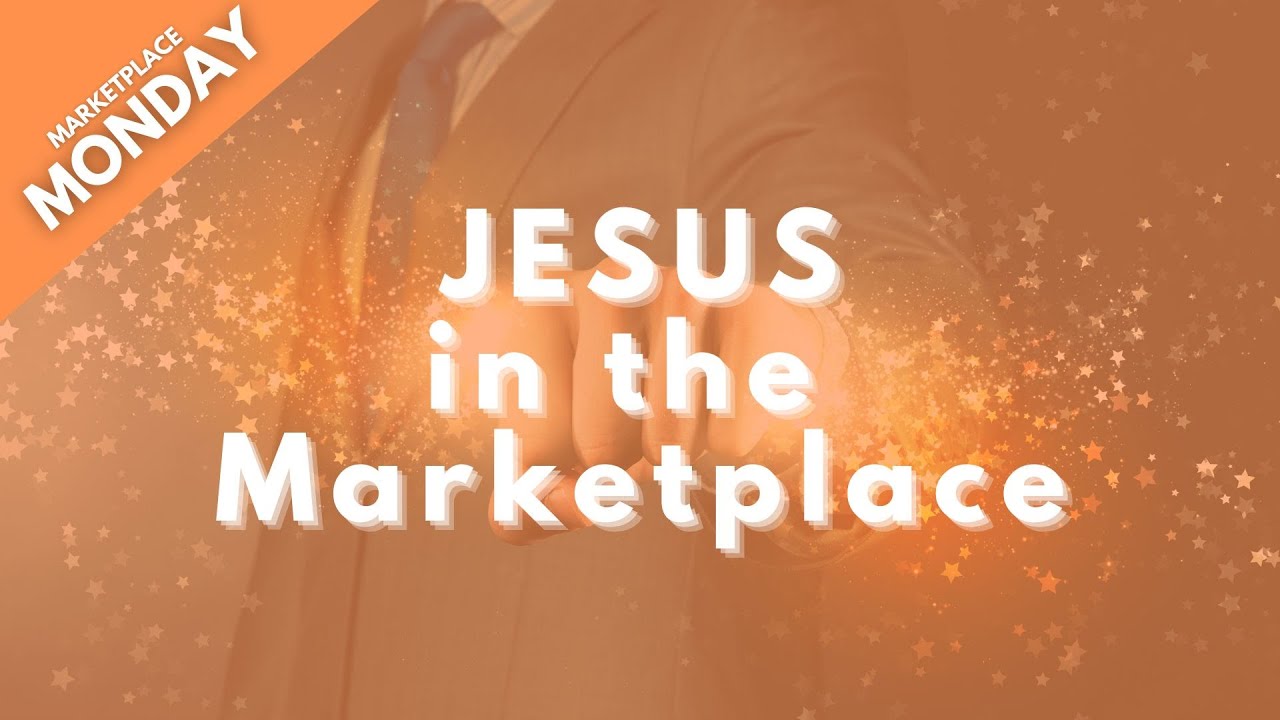 Jesus and the Marketplace - YouTube