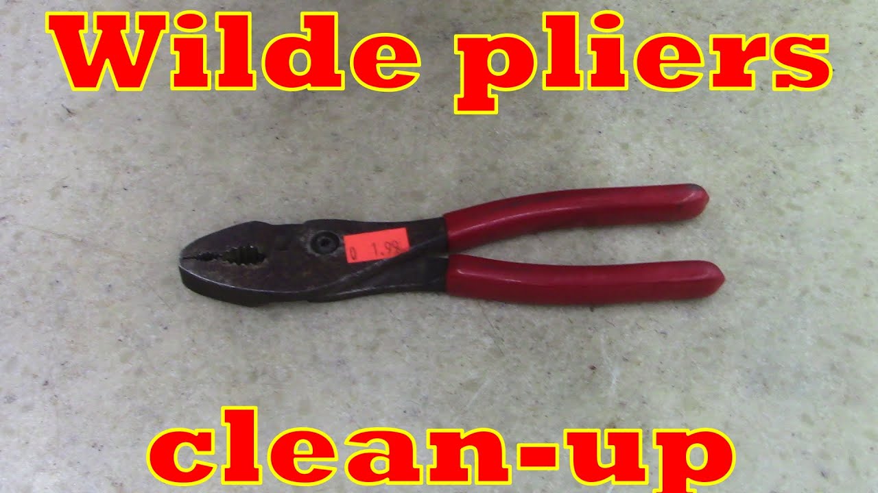 Wilde pliers, clean-up! - YouTube