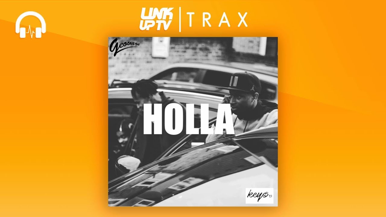 Geovarn - Holla (feat. Keys) | Link Up TV TRAX - YouTube Music