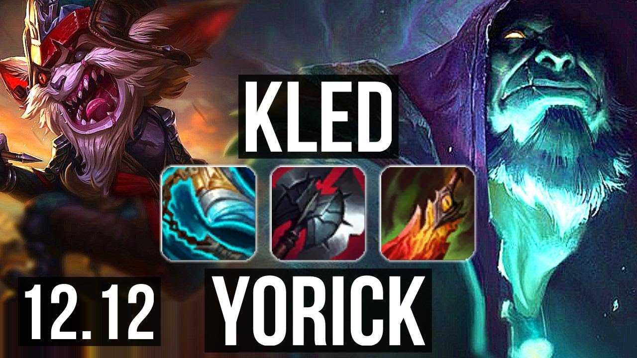 Kled Vs Yorick Top 1 1m Mastery 7 3 11 300 Games Rank 12 Kled