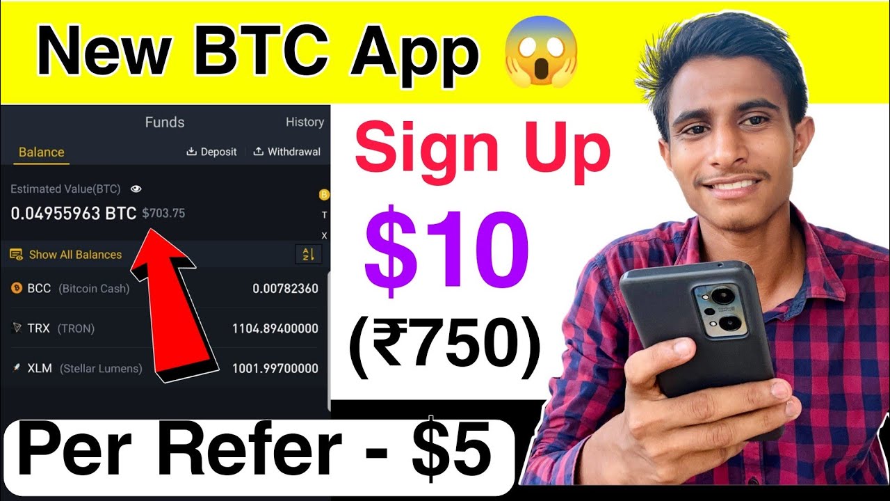 Sign Up $10 (₹750) 😱 Refer $5 (₹350) | New Bitcoin Earning App 2022 ...