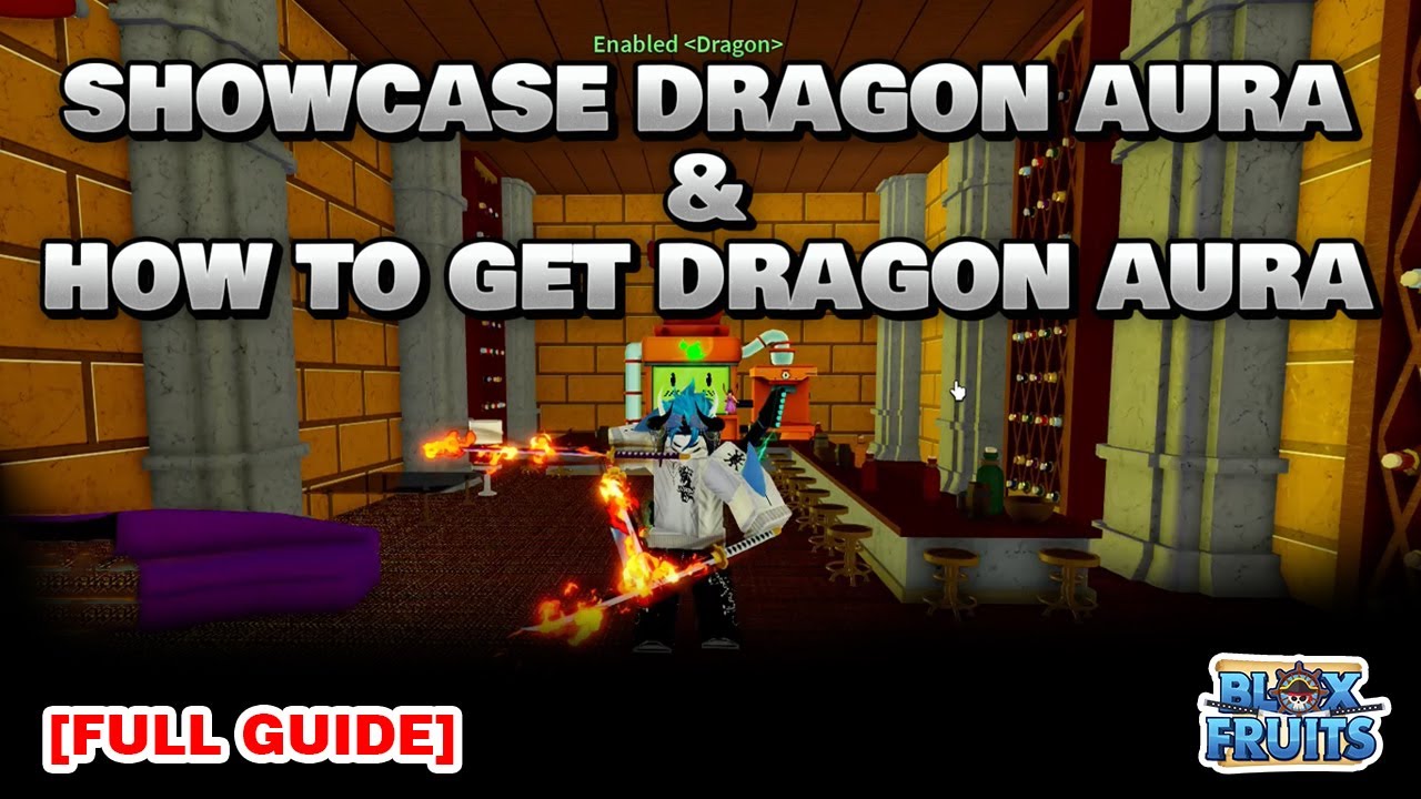 SHOWCASE DRAGON AURA AND HOW TO GET DRAGON AURA BLOX FRUITS [FULL GUIDE ...