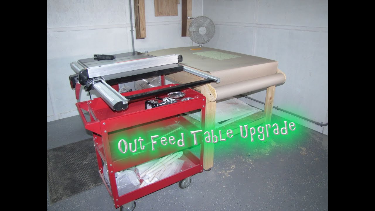 My out feed table upgrades for my tablesaw - YouTube