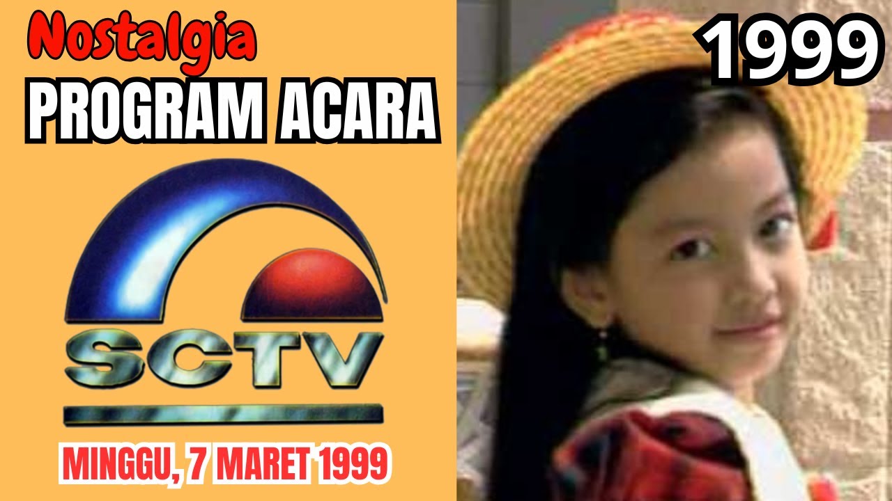 Nostalgia Program SCTV : Minggu, 7 Maret 1999 - YouTube
