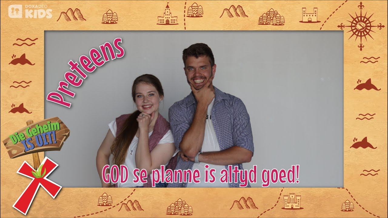 Die Geheim Is Uit | Preteens | Week 8 | God se planne is altyd goed ...