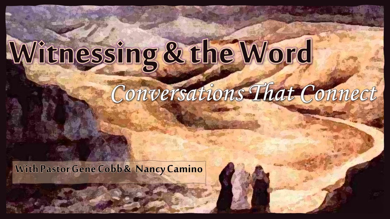 Witnessing & the Word: Conversations That Connect, October 1, 2020 ...