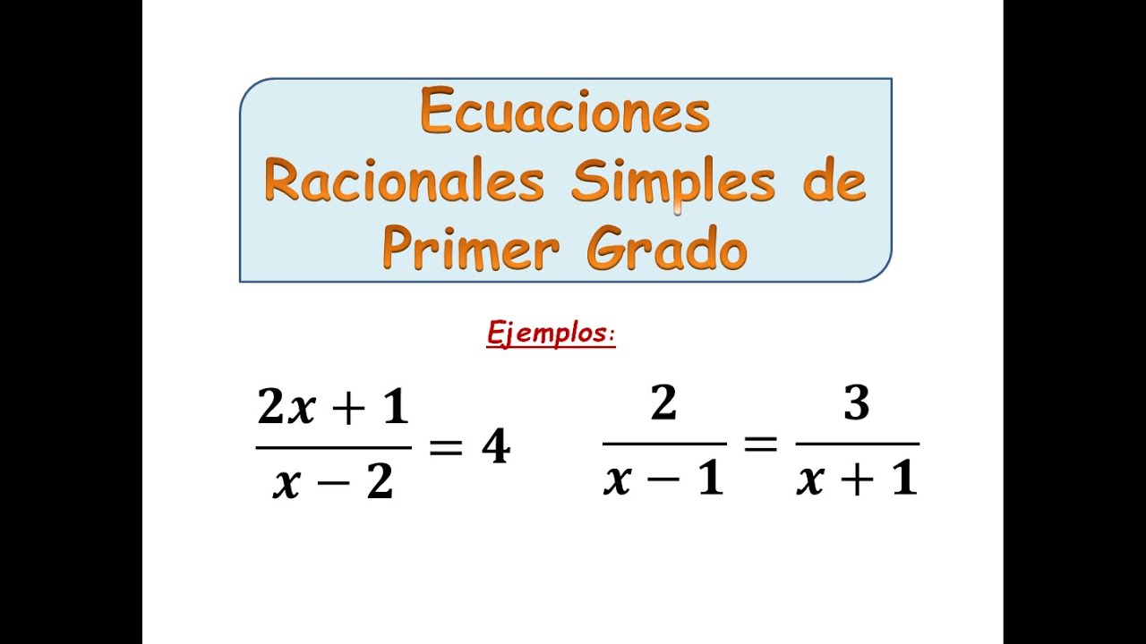 Ecuaciones Racionales Simple de Primer Grado | EJEMPO 1 y 2 |SUPER ...