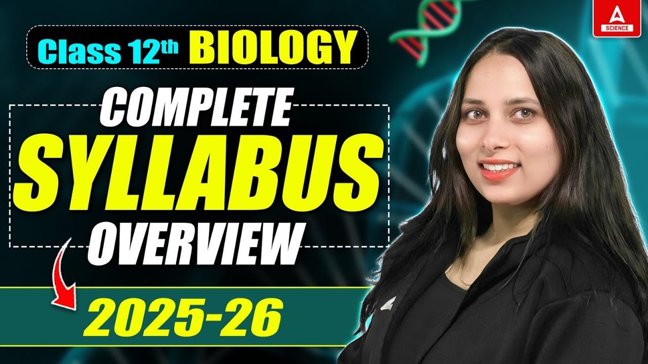 Class 12 Biology Syllabus 2025-26 | Official Syllabus | CBSE Latest ...
