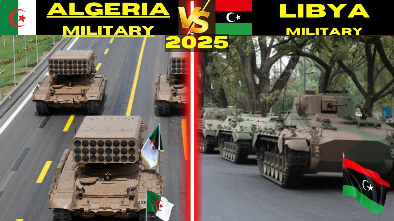 Libya vs Algeria Military Power Comparison 2025 | Algeria vs Libya ...