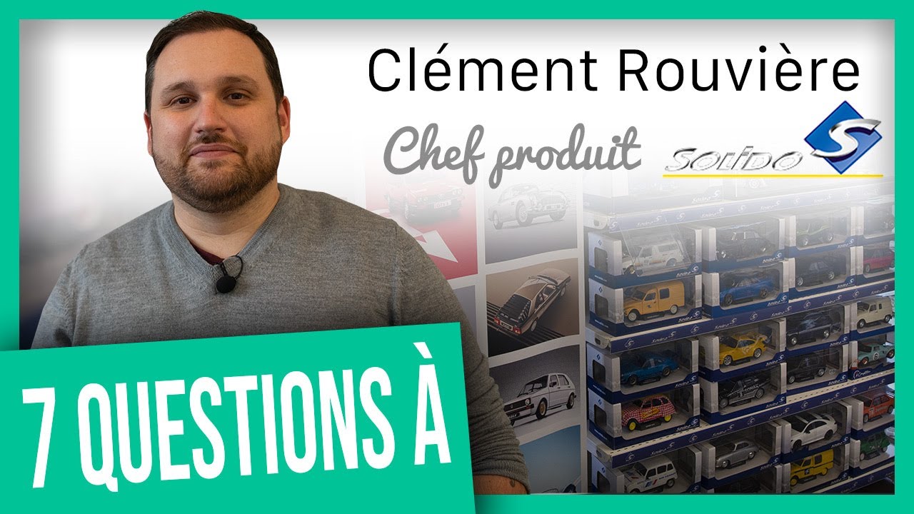 7 QUESTIONS À... Clément Rouvière, chef produit de SOLIDO (#2) - YouTube