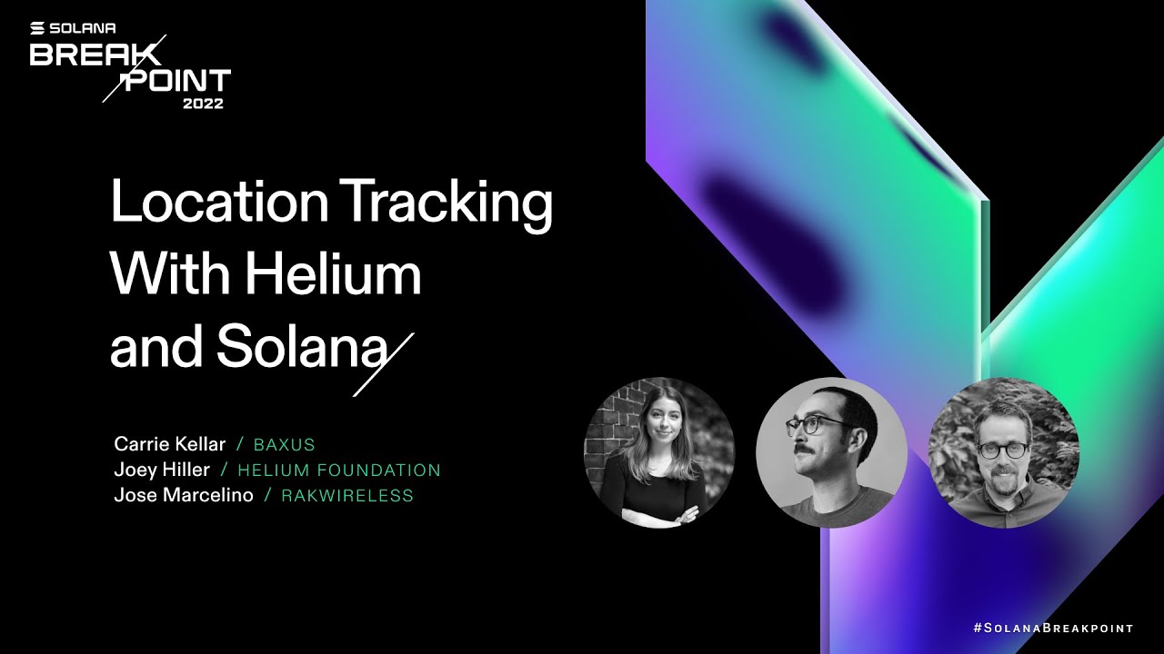 Breakpoint 2022: Location Tracking With Helium and Solana - YouTube
