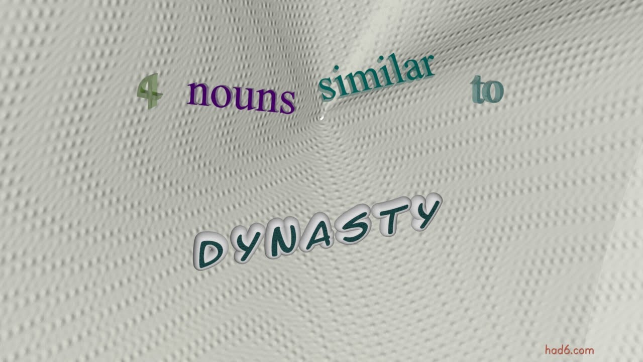 dynasty - 6 nouns which are synonyms to dynasty (sentence examples ...