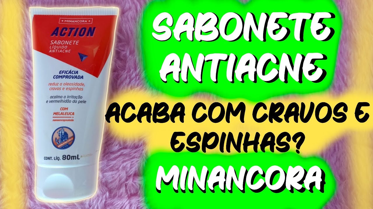 ACABE COM ESPINHAS! SABONETE FACIAL MINANCORA ACTION - YouTube
