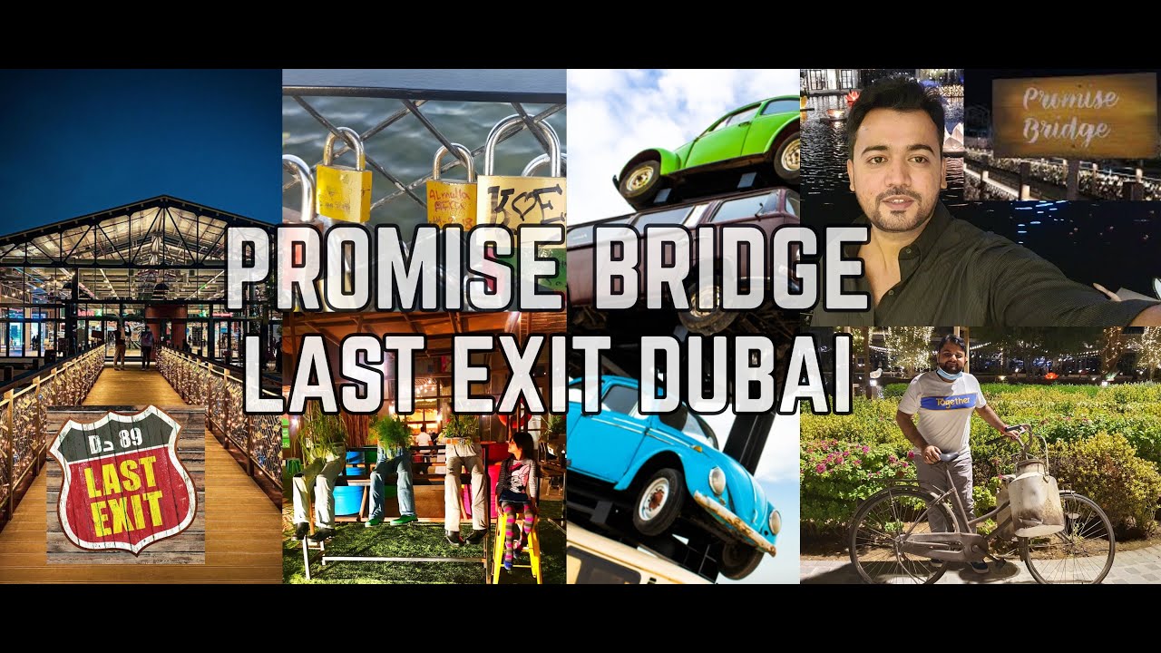 Promise Bridge | Last Exit | Dubai #dbalochexplorer - YouTube