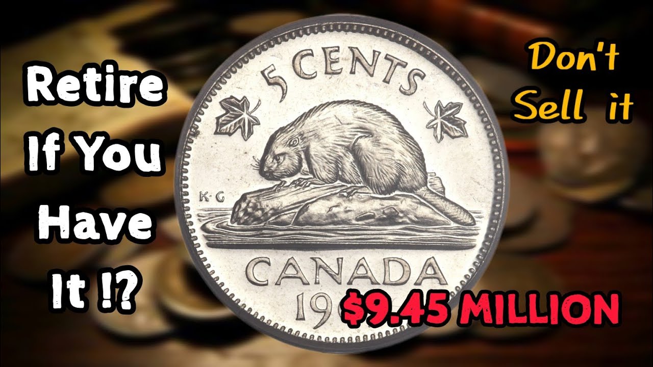Rare Canadian 5 Cents Coin Worth $9.45 Million – Don’t Sell It Too Fast ...