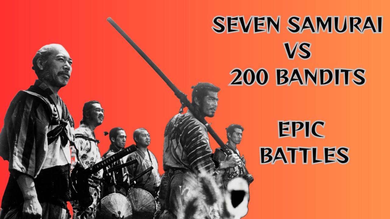 Seven Samurai vs 200 Bandits: Epic Battles - YouTube
