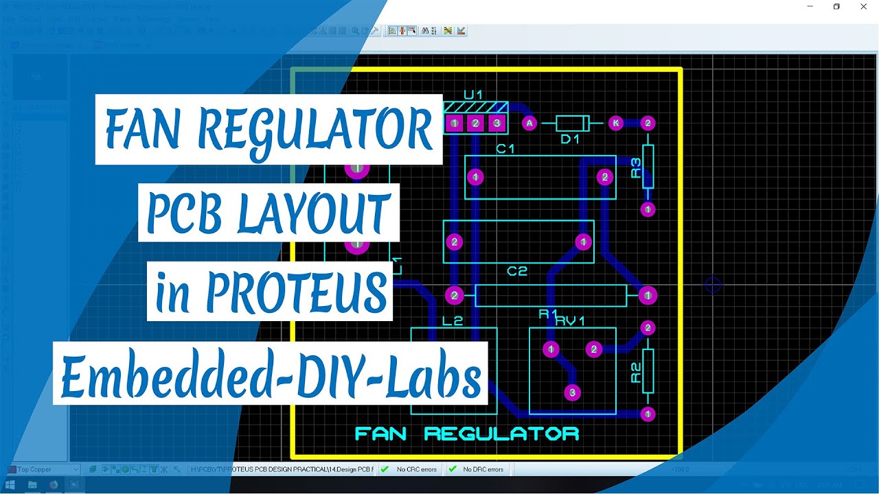 PROTEUS - FAN REGULATOR CIRCUIT, SIMULATION, AND PCB LAYOUT DESIGN ...