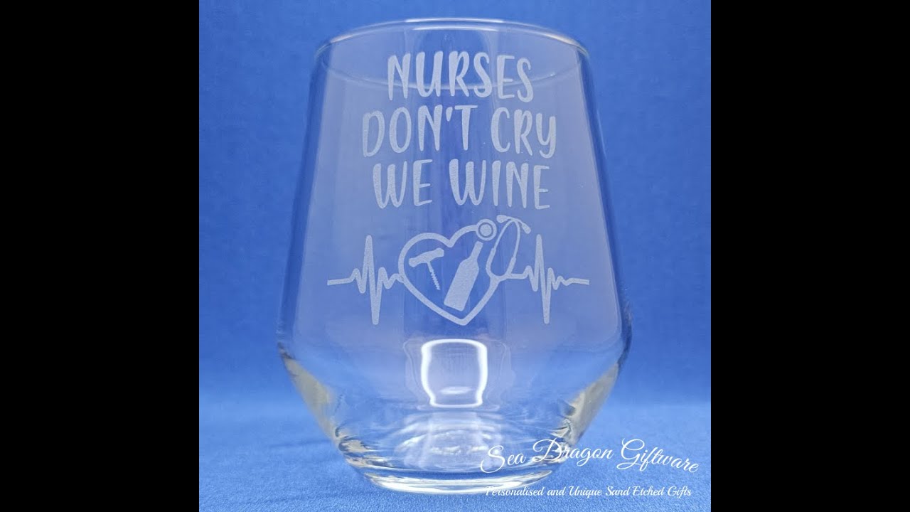 Nurse Life #3 - Nurses Don't Cry We Wine - Engraved Stemless Wine Glass ...