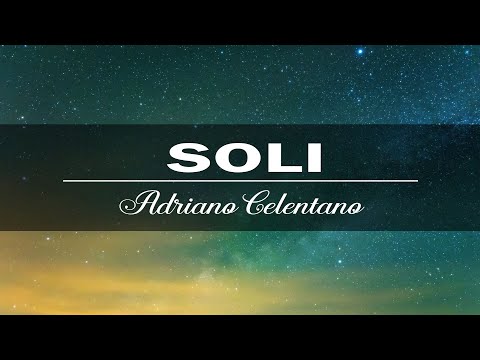 Soli - Adriano Celentano ( Lyrics )
