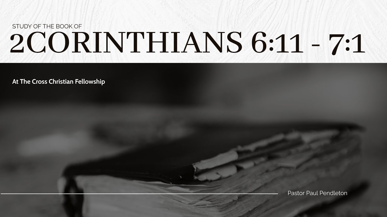 2 Corinthians 6:11 - 7:1 - YouTube