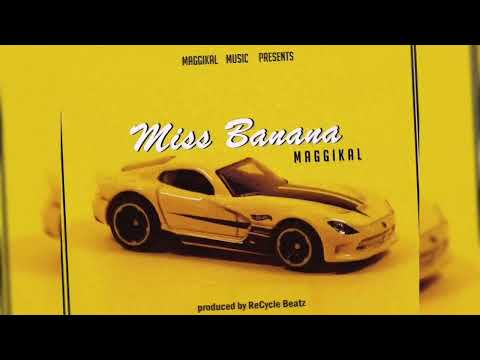Maggikal - Miss Banana