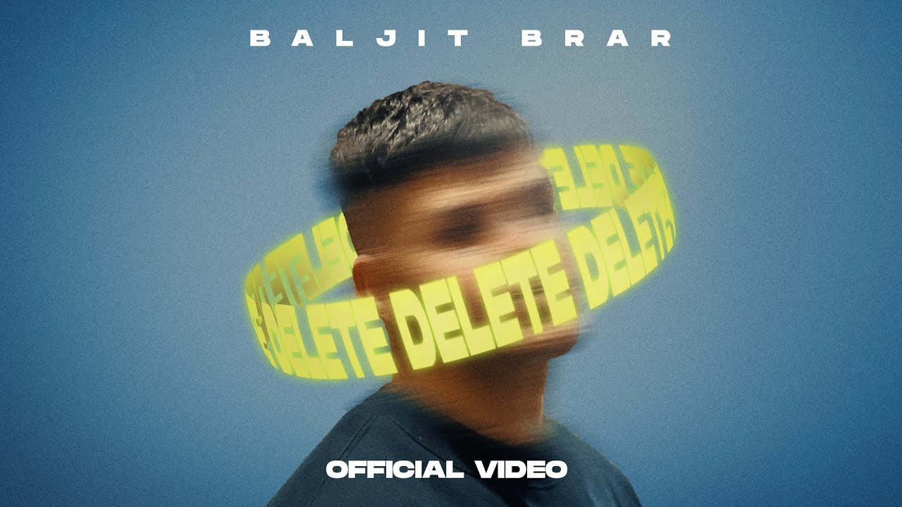 Delete | Baljit Brar | Sukhpal Aujla | Black Virus | Latest Punjabi ...