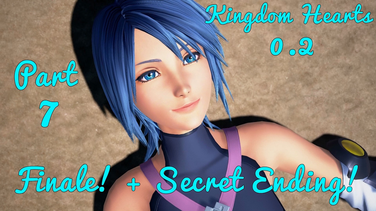 Kingdom Hearts 2.8 | KH 0.2 Part 7 Finale + Secret Ending!! - May Your ...